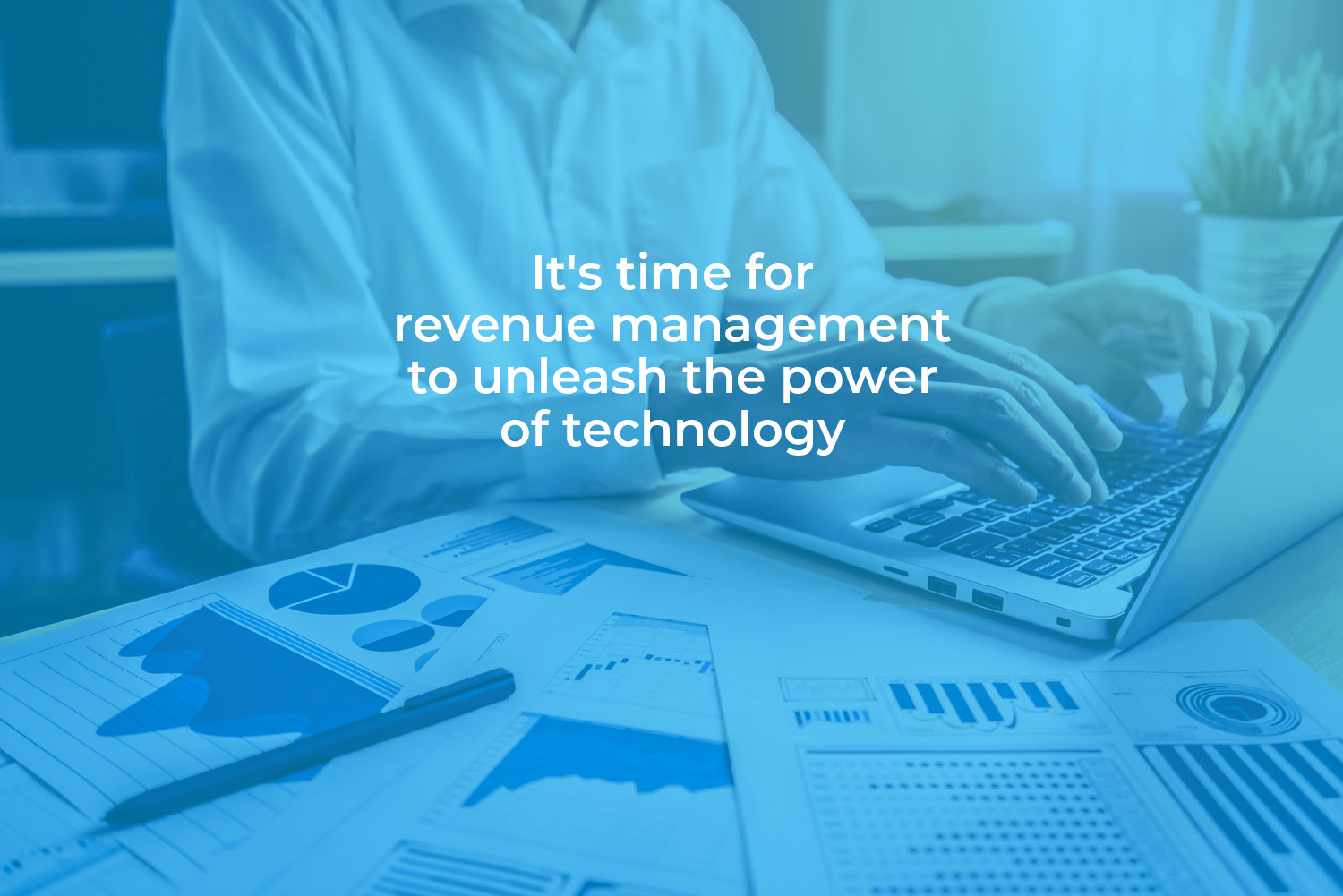 It's time for revenue management to unleash the power of technology - Blog